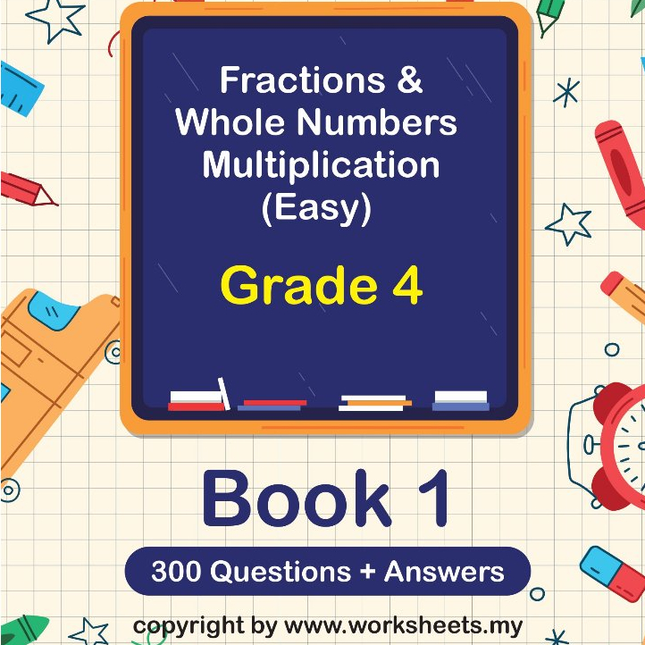 IGCSE Math Worksheets: Fraction Multiply Whole Number Book 1(300 Q+A ...