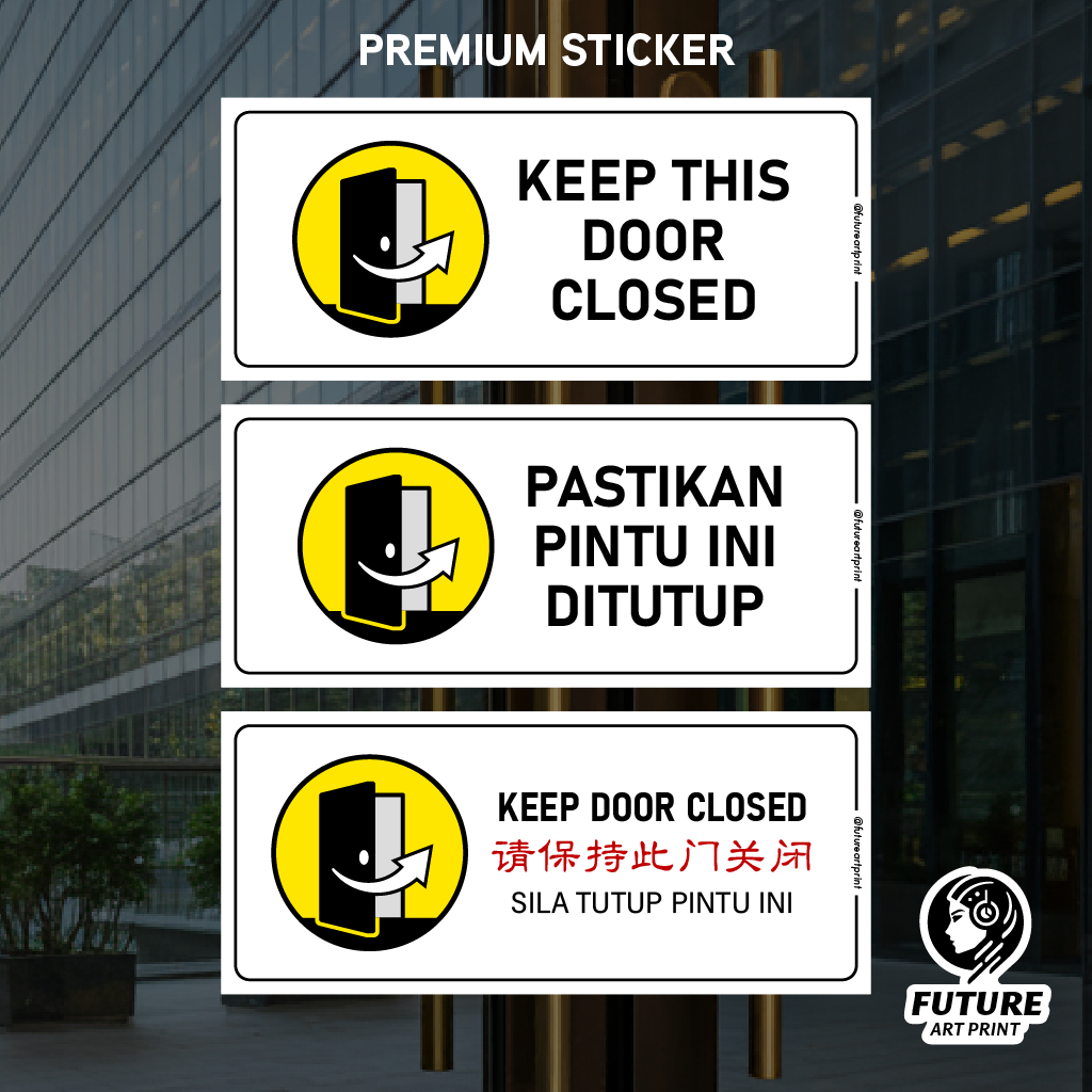 Keep This Door Closed. Pastikan Pintu Ini Ditutup. 请保持此门关闭. Sticker ...