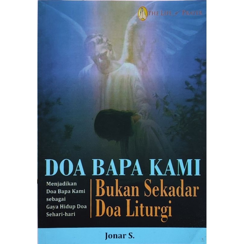 DOA BAPA KAMI, Bukan Sekedar Doa Liturgi, oleh Jonar T.H. Situmorang. | Shopee Malaysia