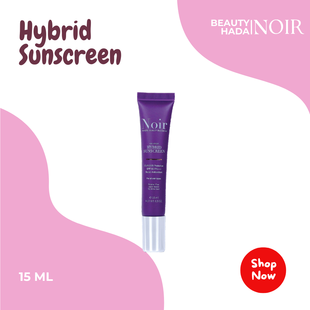 Original NOIR HQ | Tekstur Tidak Berminyak | Hybrid Sunscreen ...