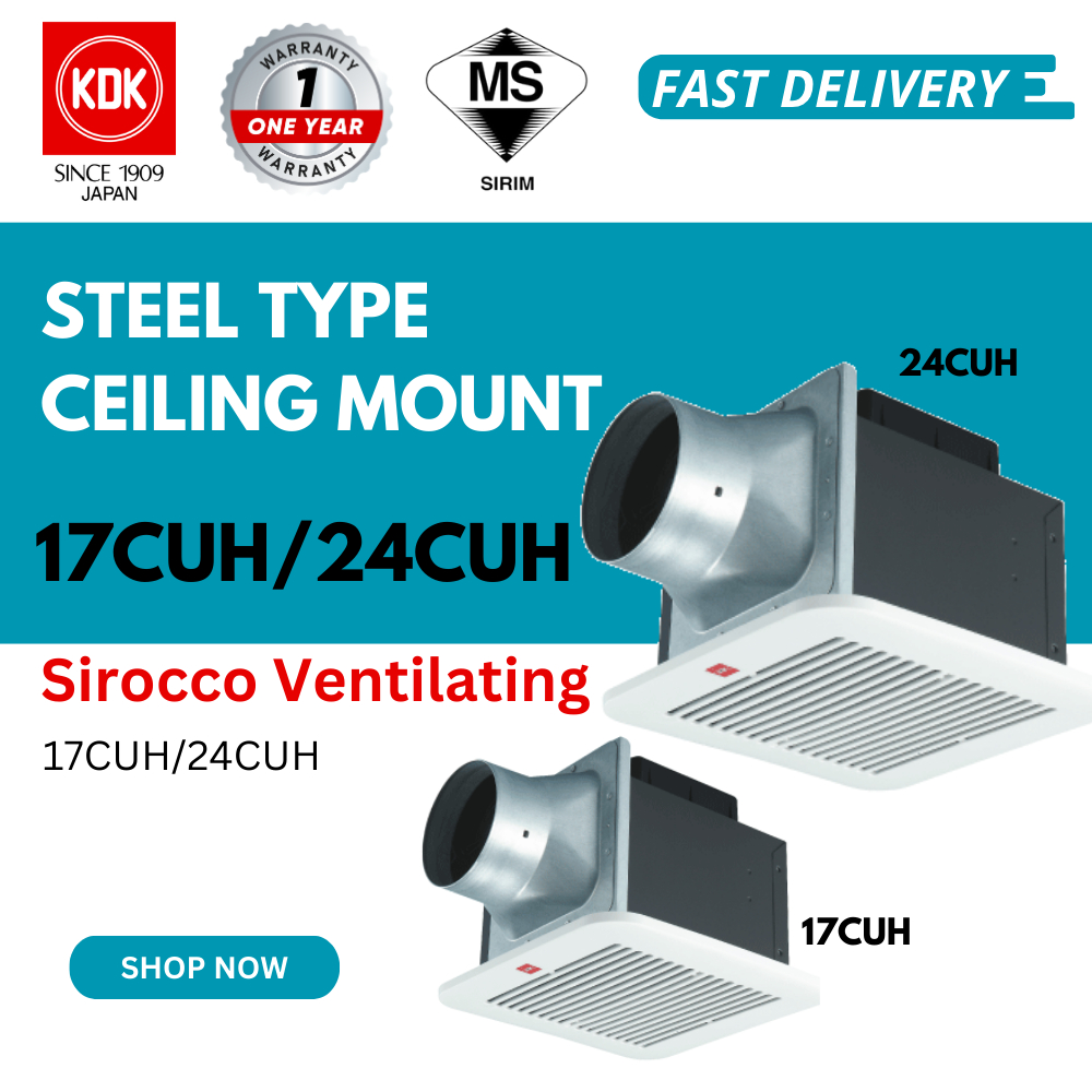 KDK 17CUH/24CUH CEILING MOUNTED SIROCCO VENTILATING FANS STEEL TYPE ...