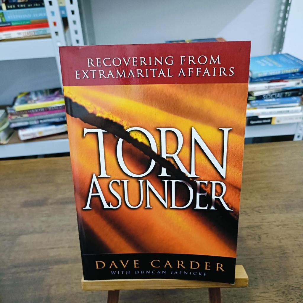 Torn Asunder: Recovering From an Extramarital Affair Dave Carder ...