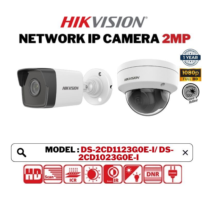 HIKVISION CCTV (World No. 1) IP 2MP Bullet & Dome Network Camera DS-2CD1023G0E-I/DS-2CD1123G0E-I ...