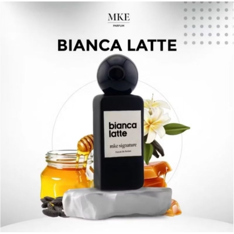 Perfume Bianca Latte by MKE SIGNATURE Extrait de Parfum Edisi Eksklusif ...