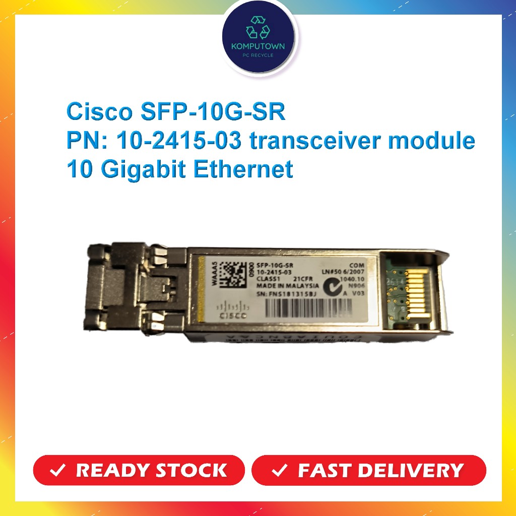 (Used) Cisco SFP-10G-SR PN: 10-2415-03 transceiver module 10 Gigabit Ethernet | Shopee Malaysia