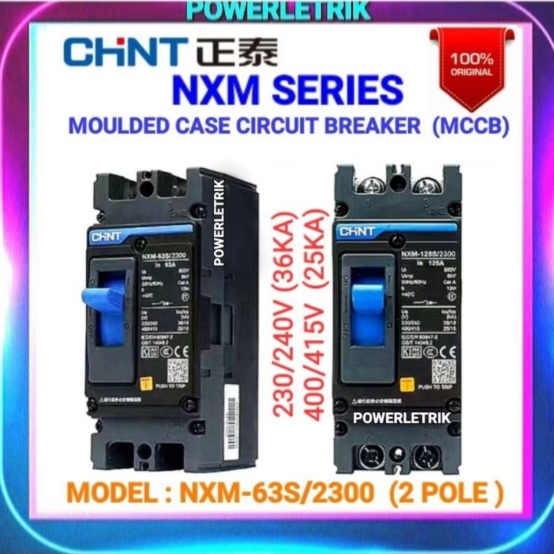 CHINT MCCB NXM-63S/2300 2POLE 32A 40A 63A 100A MOULDED CASE CIRCUIT BREAKER (MCCB) - (230/240V ...