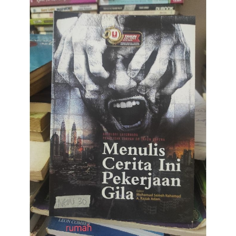 menulis cerita itu pekerjaan gila. antologi sayembara penulisan cerpen ...
