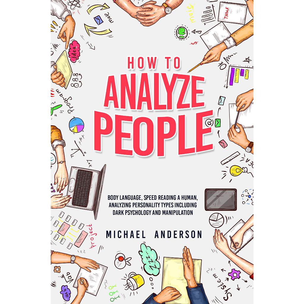 HOW TO ANALYZE PEOPLE: Learn Psychology System To Read People , Analyze Body Language ...