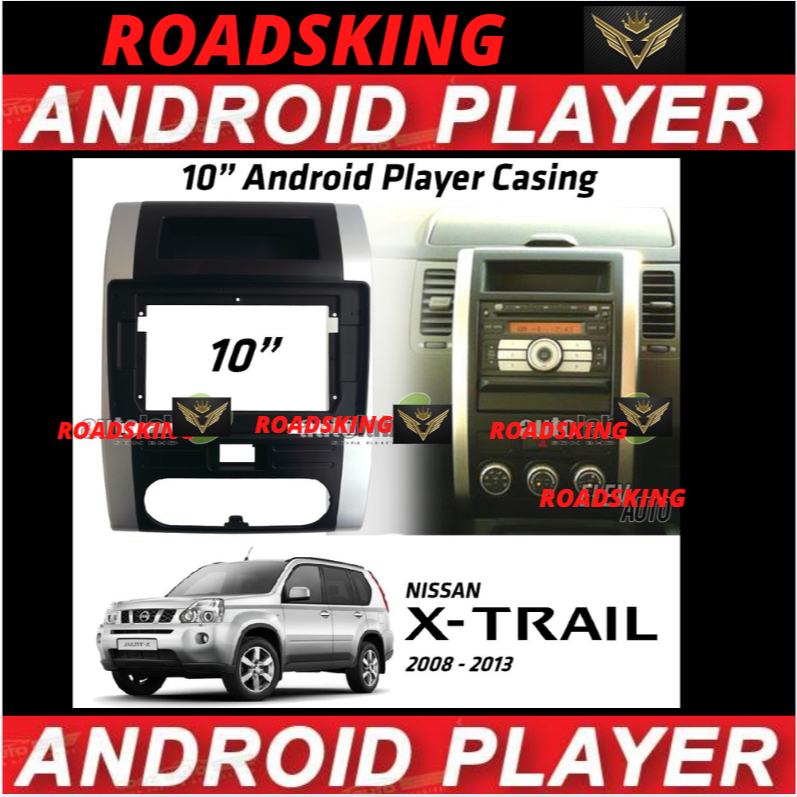 NISSAN XTRAIL 2008-2013 FULL SET CASING ANDROID PLAYER 10.1 INCH ...