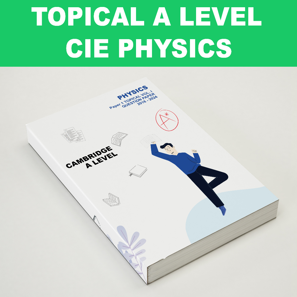 [Latest until ON2024]CIE A Level TOPICAL Physics 9702 Cambridge Past ...