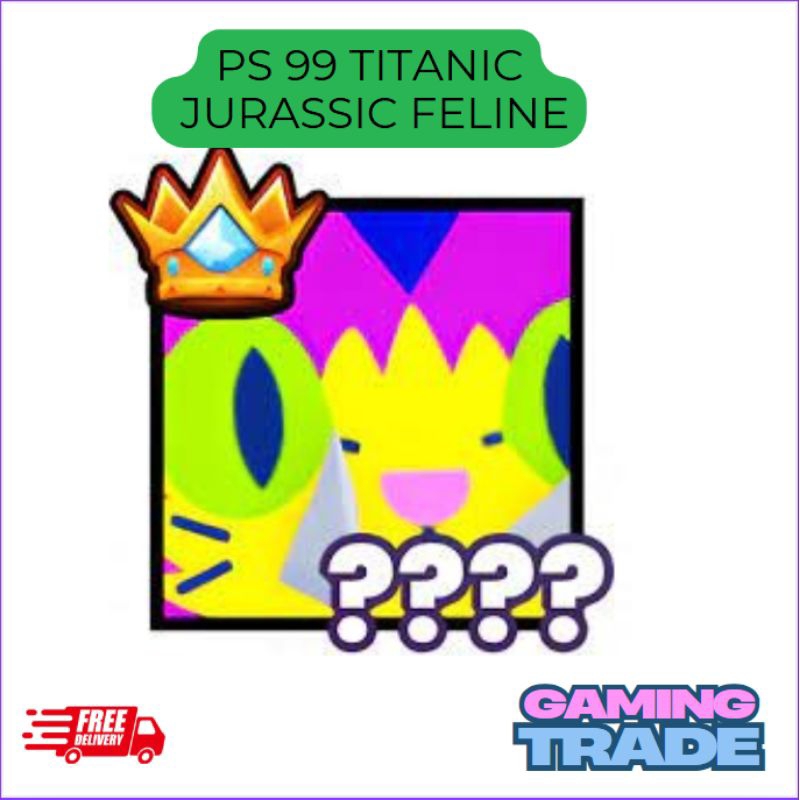 PS99 / pet sim 99 Titanic Jurassic Feline #roblox #pc games | Shopee ...