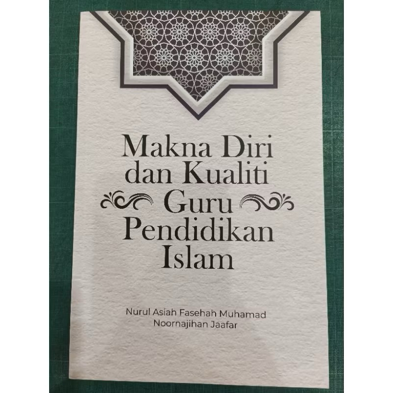 Makna Diri dan Kualiti Guru Pendidikan Islam. Nurul Asiah Fasehah ...