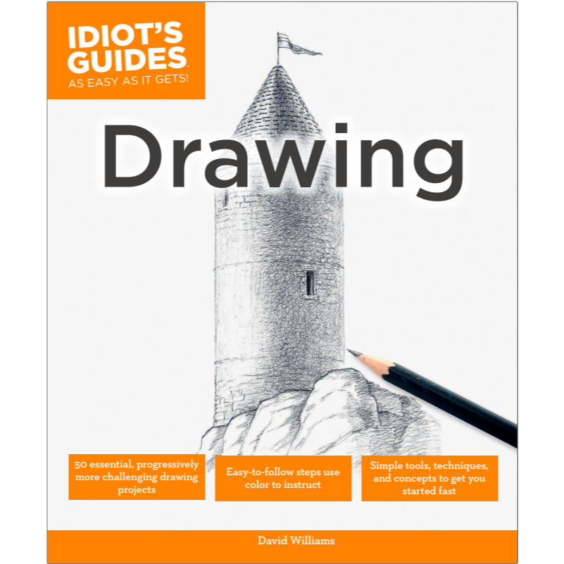 Idiot’s Guide to Drawing : Quick-Start Tools & Techniques for Beginners ...