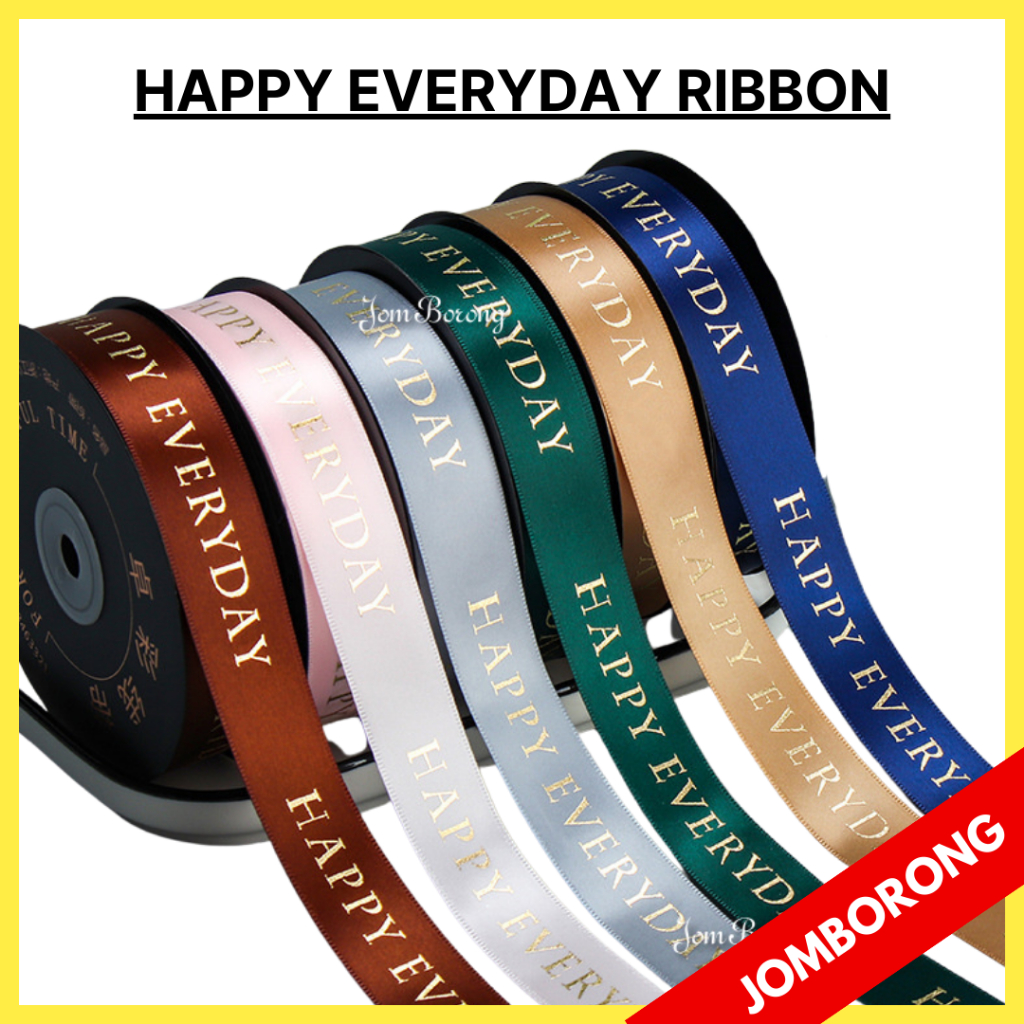 (41M) 2.5CM HAPPY EVERYDAY Ribbon2.5CM HAPPY EVERYDAY Ribbon Reben Riben Gift Satin Organza ...