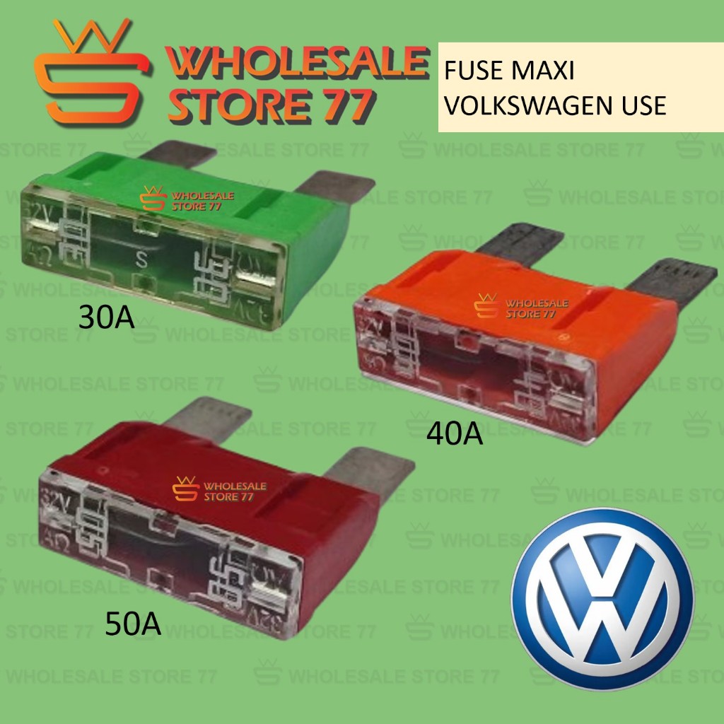 READY STOCK | VOLKSWAGEN USE MAXI FUSE/ Big Fuse /MAXI Blade TYPE FUSE 30A 40A 50A | Shopee Malaysia