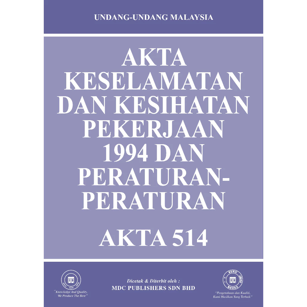 Akta Keselamatan Dan Kesihatan Pekerjaan Dan Peraturan2- Akta 514 ...