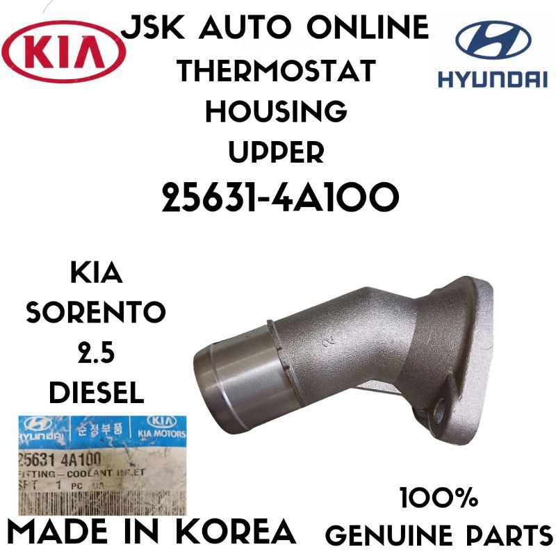 25631-4A100 THERMOSTAT HOUSING(UPPER)KIA SORENTO 2.5 DIESEL 100% NEW ...