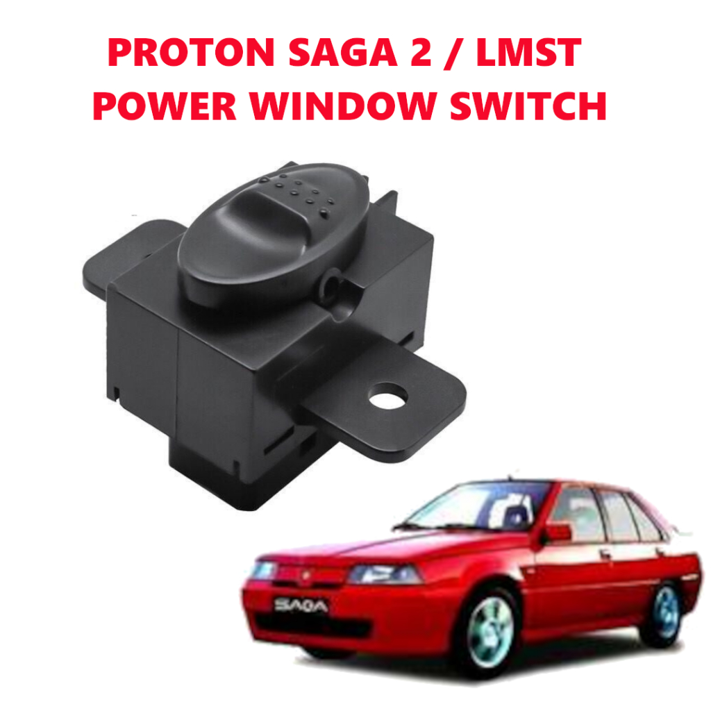 Proton Saga2 LMST Saga 2 Power Window Switch Up Down Switches Suis ...