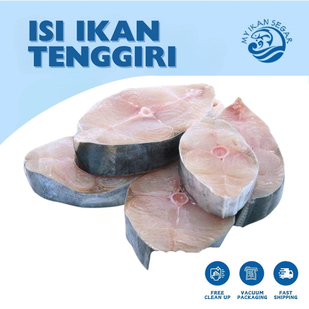 ISI IKAN TENGGIRI 500G/1KG (SIAP SIANG & CUCI) IKAN TENGGIRI IKAN ...