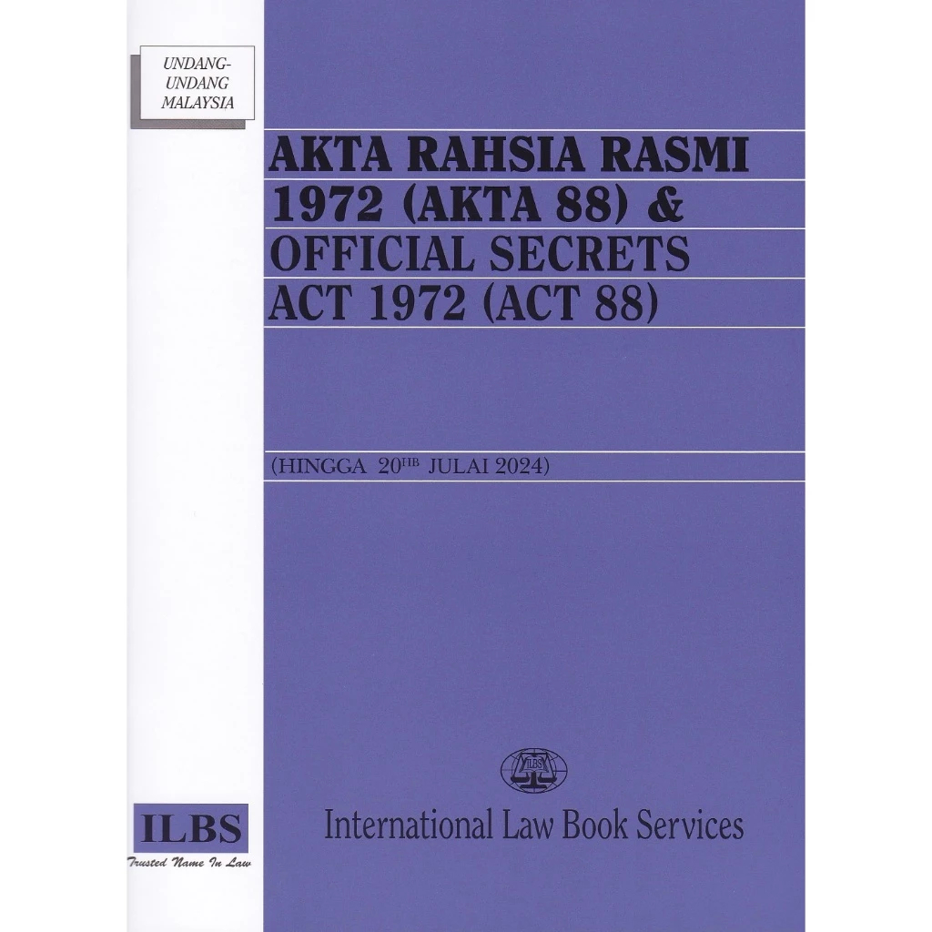 Akta Rahsia Rasmi 1972 (Akta 88) [Hingga 20hb Julai 2024] - ILBS ...