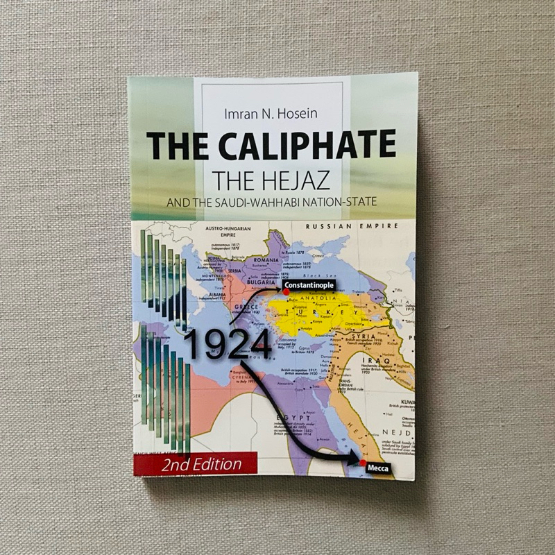 The Caliphate The Hejaz and Saudi-Wahhabi Nation-State Imran N. Hosein ...