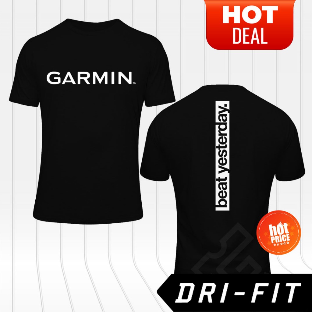 Dri Fit T-Shirt Tee Microfiber 160GSM Unisex New Garmin Beat Yesterday ...