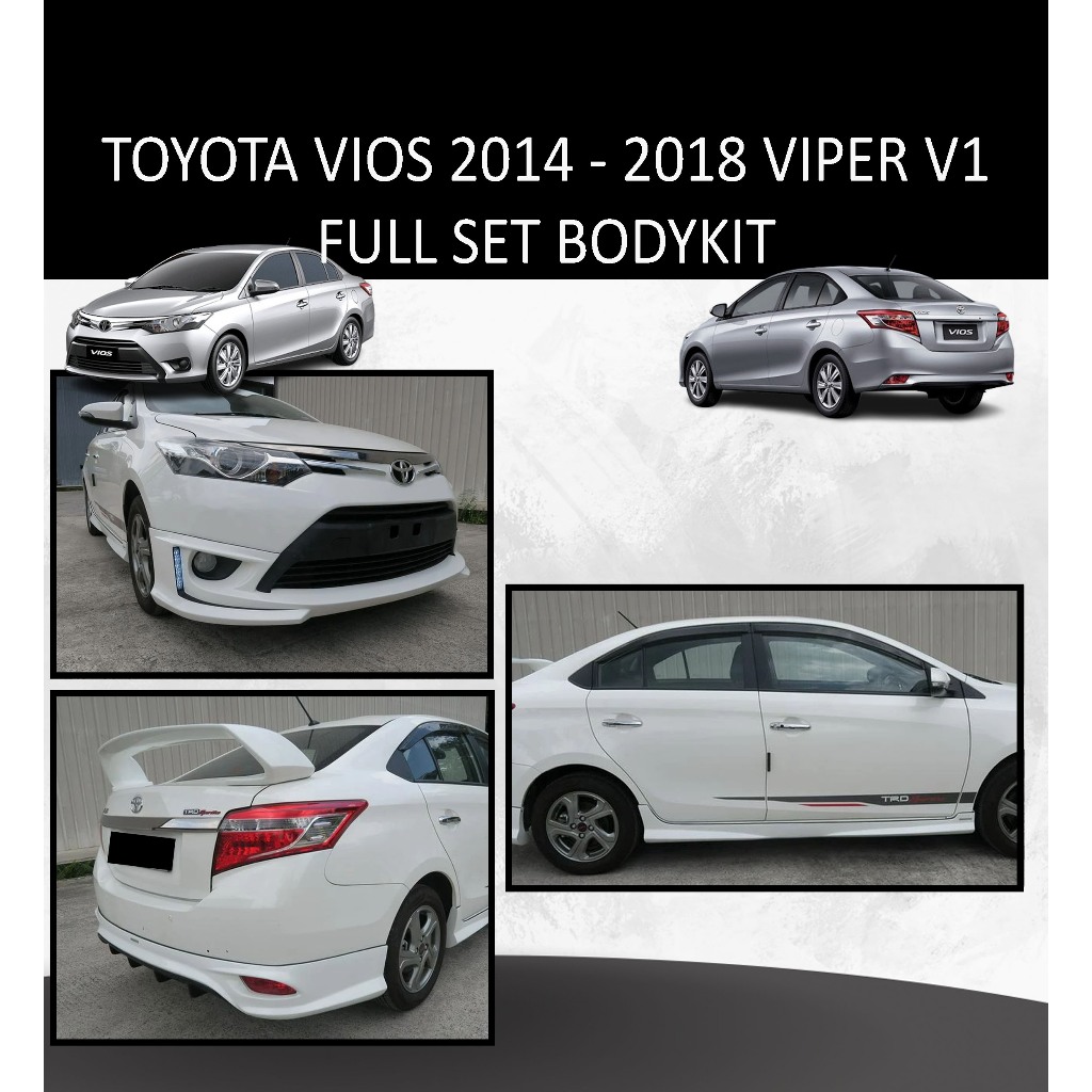 TOYOTA VIOS 2014-2018 VIPER V1 STYLE FULL SET BODYKIT FRONT SKIRT,SIDE ...