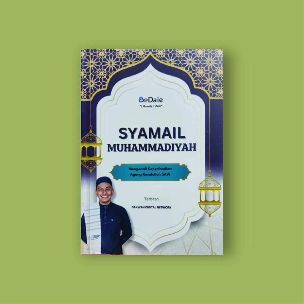 Syamail Muhammadiyah | Mengenali keperibadian Agung Rasulullah SAW ...