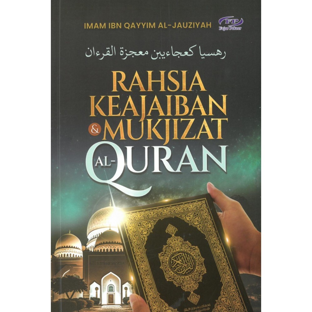 Rahsia Keajaiban & Mukjizat Al-Quran Oleh Imam Ibn Qayyim (Kulit Lembut ...