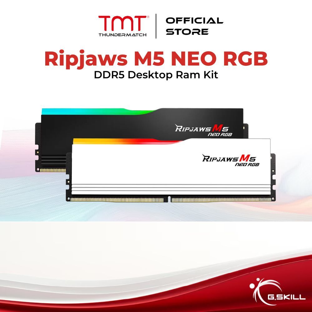 TMT G.Skill M5 NEO RGB DDR5 Desktop RAM Kit (16GBx2/32GBx2) 6000MT/s ...