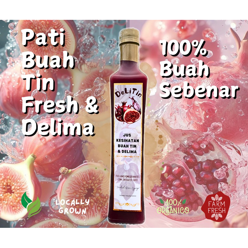 Jus Kesihatan Buah Tin dan Delima (DELITIN)/ Pati Kesihatan/ Pati Buah ...