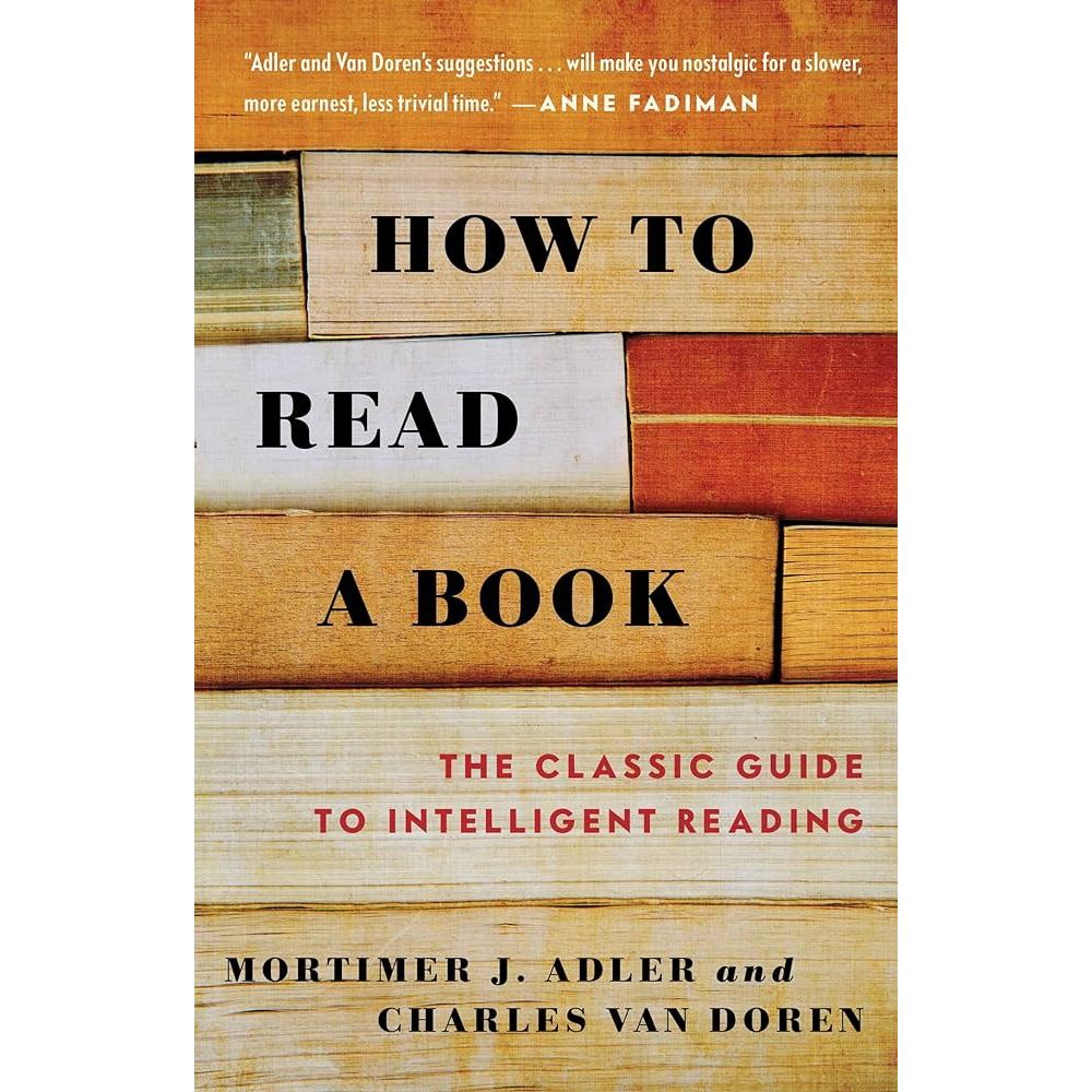 How to Read a Book: The Classic Guide to Intelligent Reading ...