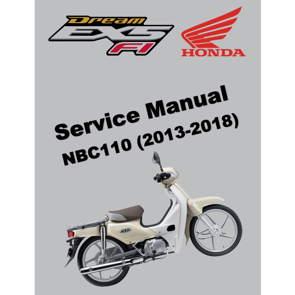 HONDA DREAM EX5 FI 110i (2013-2018) SERVICE WORKSHOP MANUAL + PARTS CATALOGUE + OWNER'S MANUAL ...