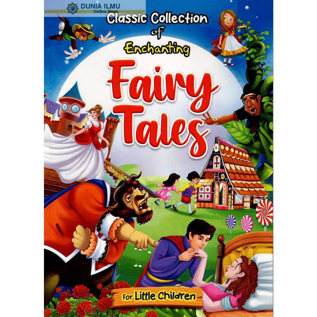 CLASSIC COLLECTION OF ENCHANTING FAIRY TALES ( FOR LITTLE CHILDREN ...