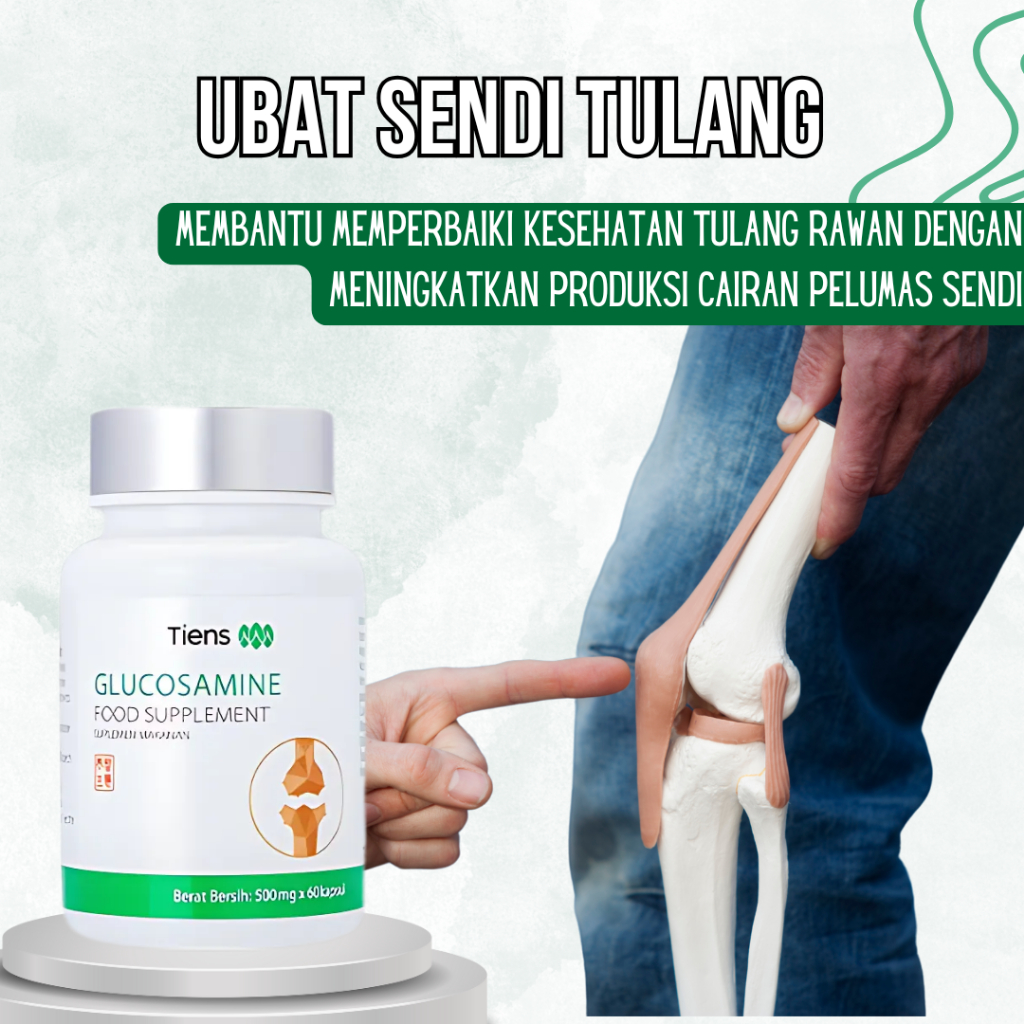 TIENS GLUCOSAMINE UBAT ATASI NYERI SENDI SARAF DAN OTOT membantu ...