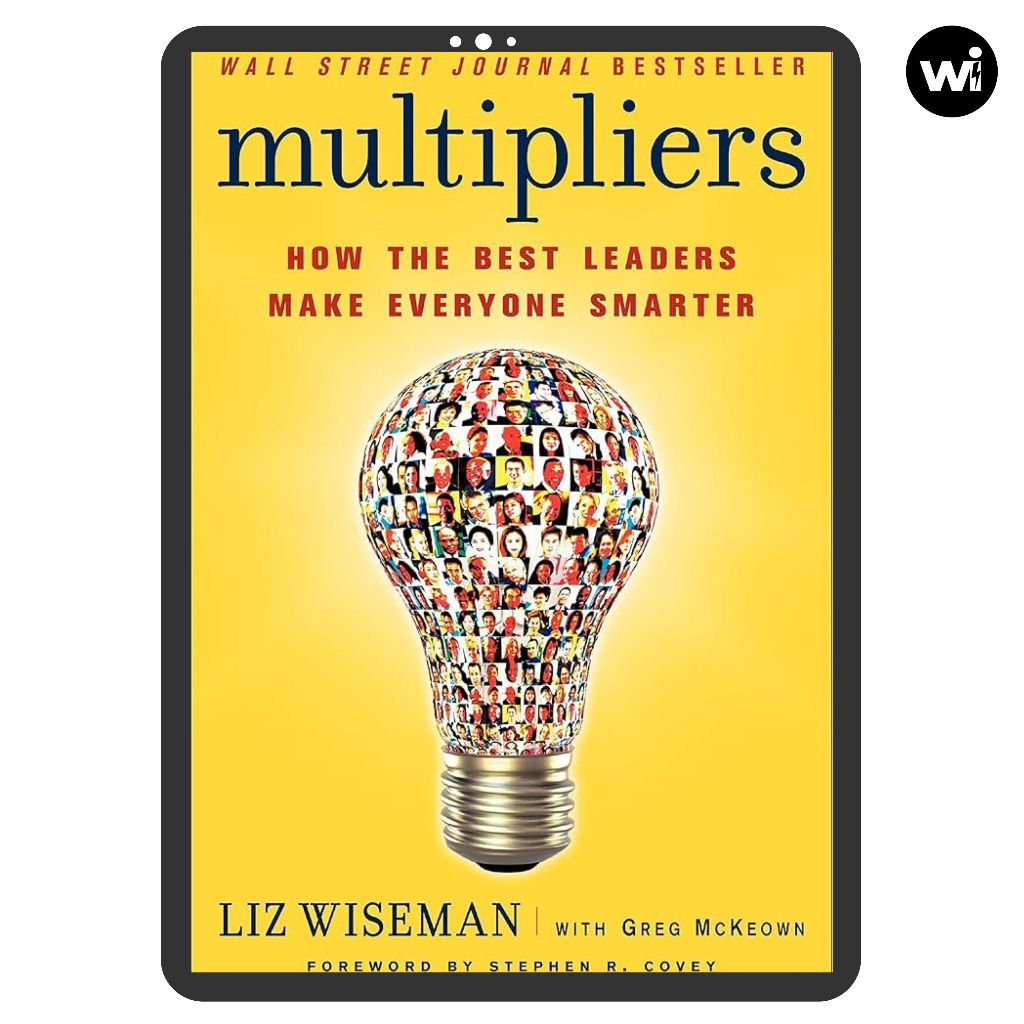 Multipliers: How the Best Leaders Make Everyone Smarter | Shopee Malaysia