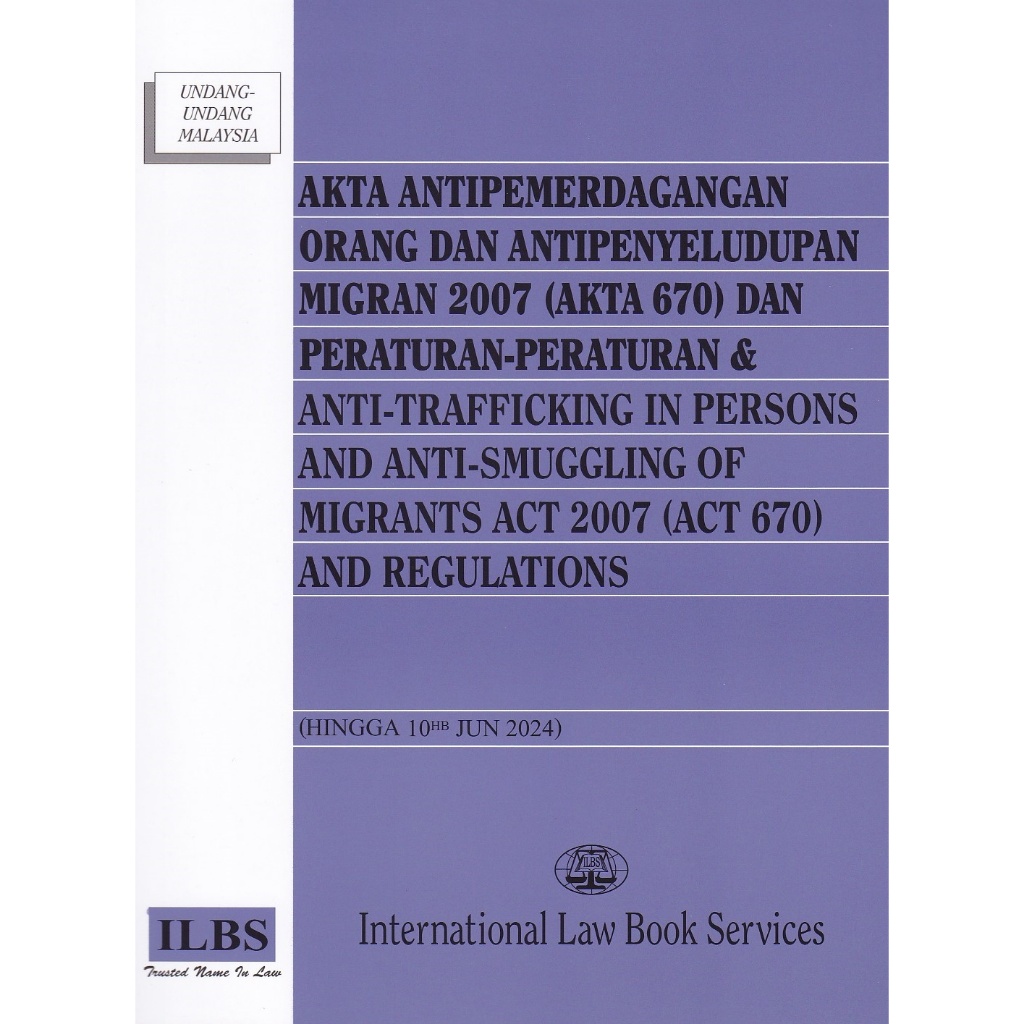 Akta Antipemerdagangan Orang Dan Antipenyeludupan Migran 2007 (Akta 670 ...