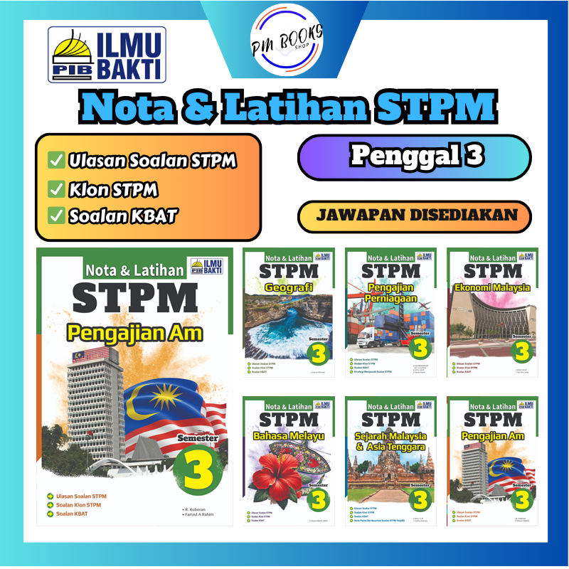 [PMBOOK] ILMU BAKTI Nota & Latihan STPM SEMESTER 3 2025 Pengajiam Am Sejarah Geografi ...