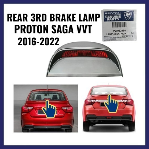 PROTON SAGA VVT 2016 2018 2022 YEAR REAR LED THIRD 3RD BRAKE LIGHT LAMP ...