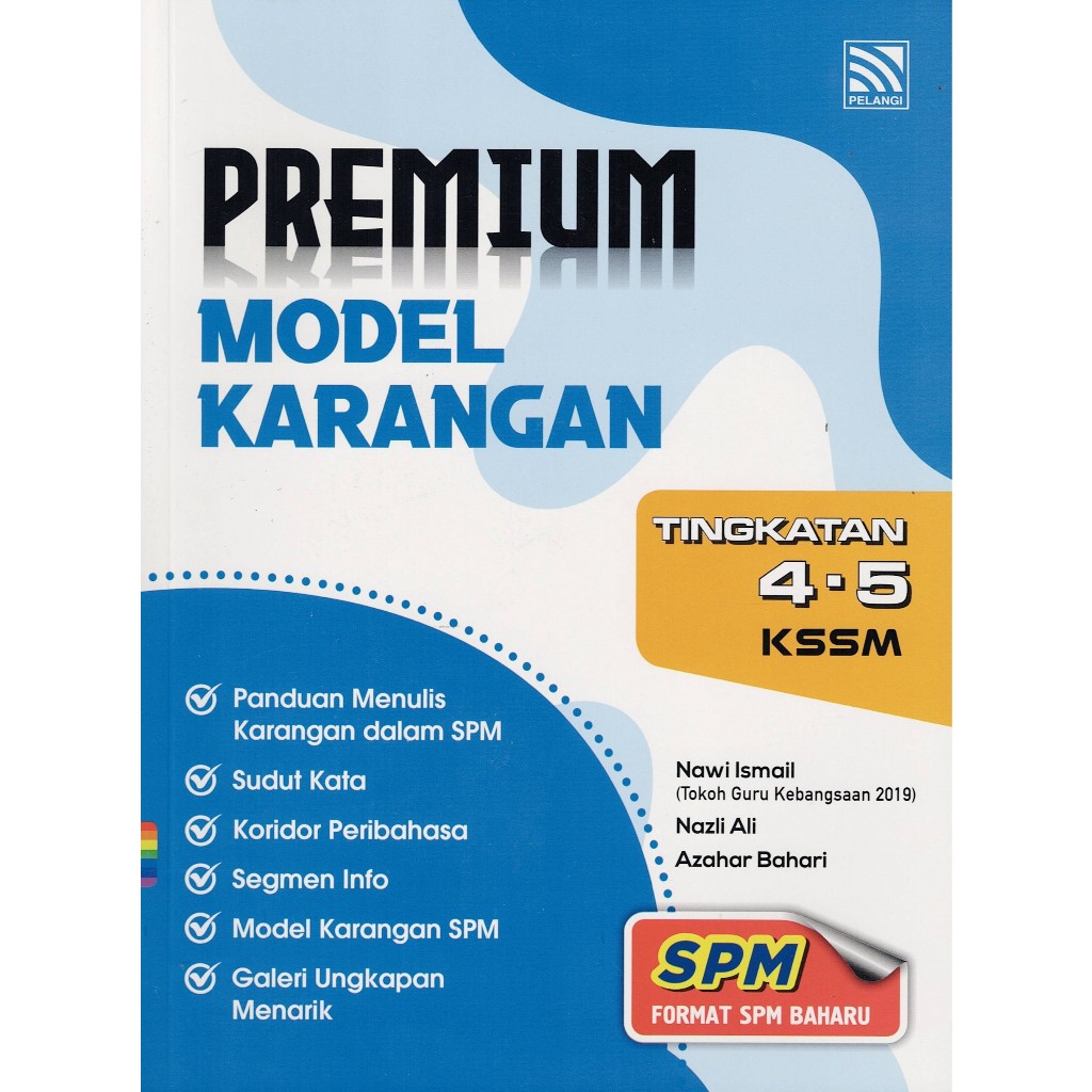 BUKU RUJUKAN ( 2025 ) : PREMIUM MODEL KARANGAN TINGKATAN 4&5 KSSM ( SPM ...
