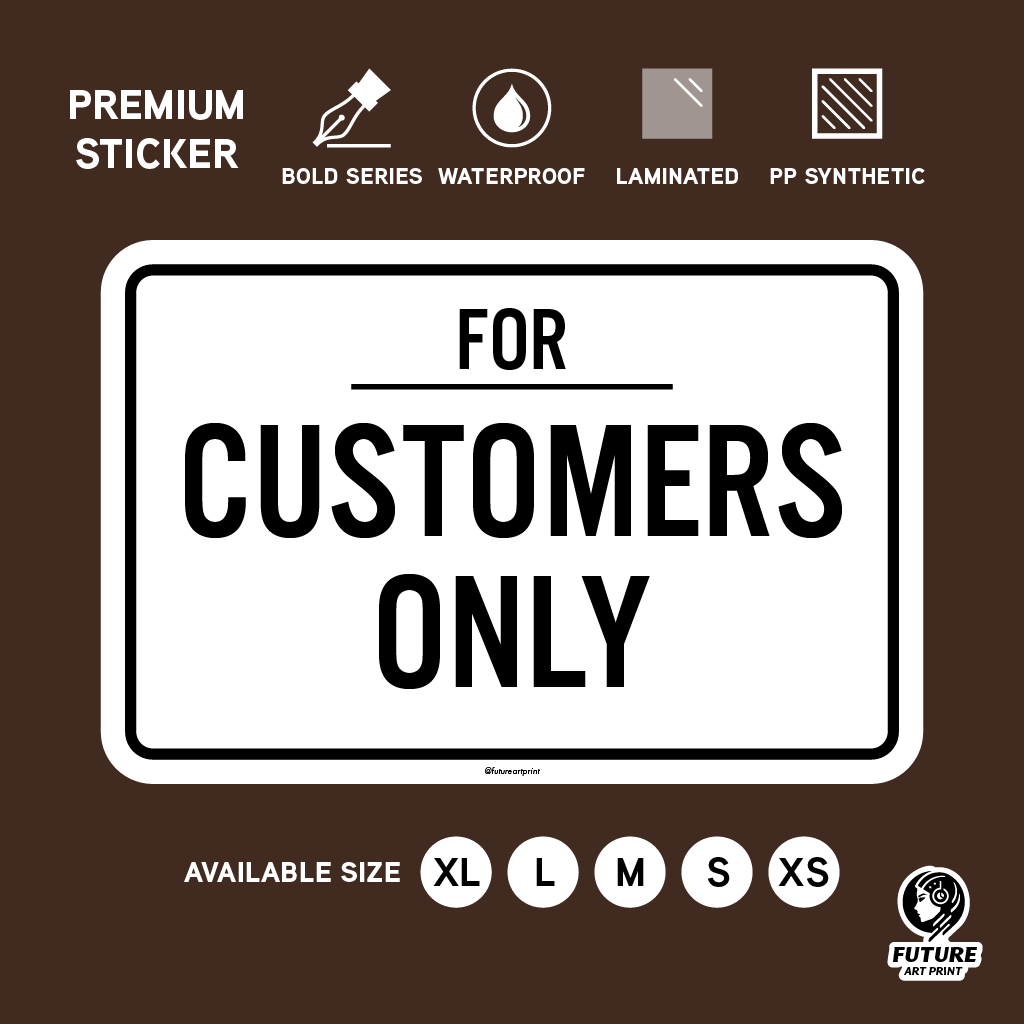 For Customers Customer Only. Hanya Untuk Pelanggan Sahaja. 仅限顾客使用 ...