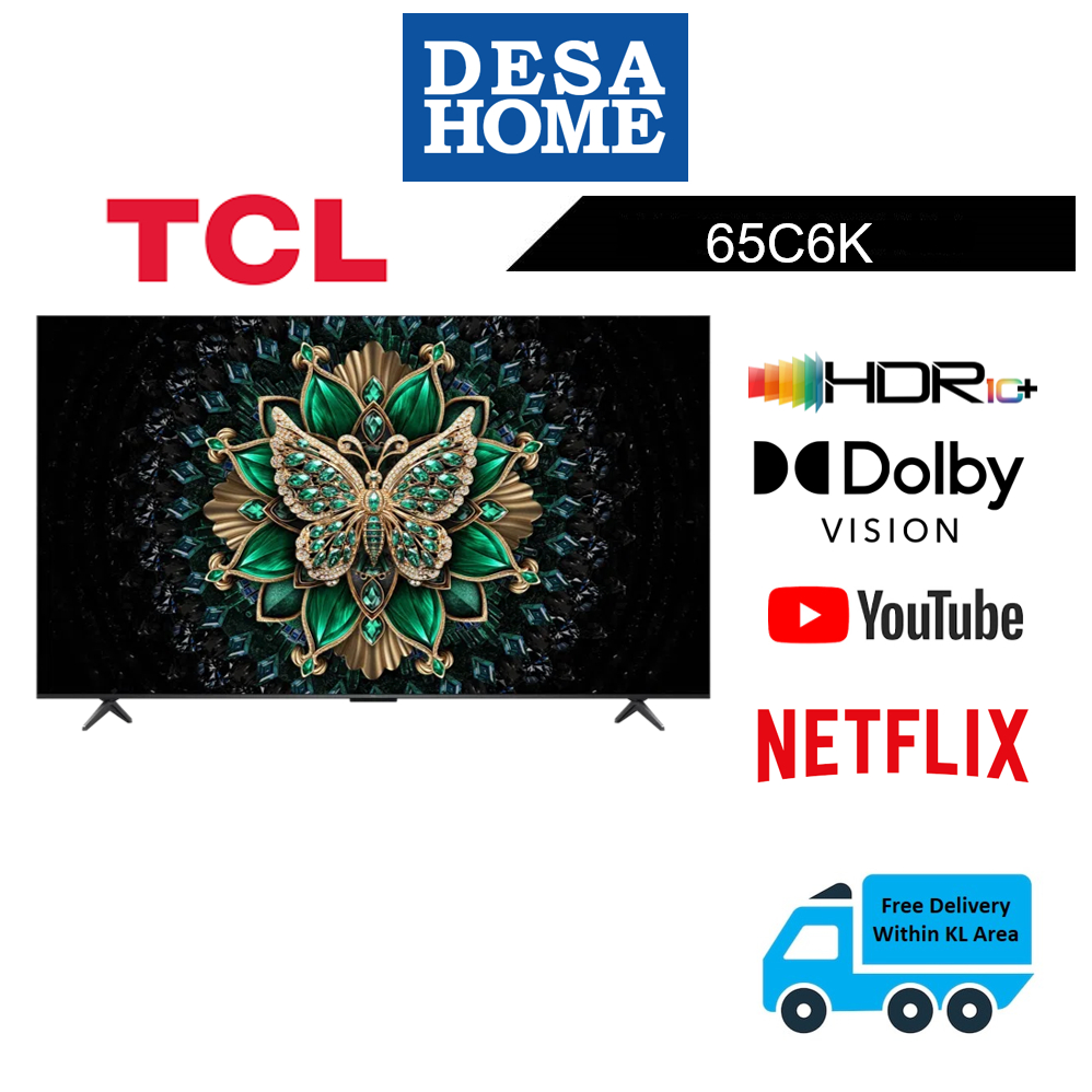(FREE DELIVERY WITHIN KL/PJ) TCL 65C6K 65'' PREMIUM QD-MINI LED 4K UHD ...