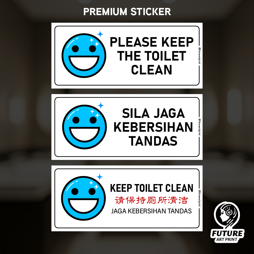 Please Keep Toilet Clean. Sila Jaga Kebersihan Tandas. 请保持厕所清洁. Premium ...