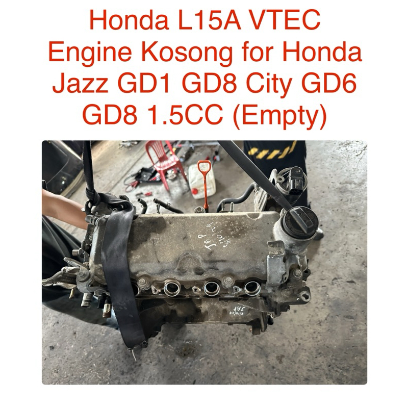 Honda L15A VTEC ENGINE KOSONG For Honda Jazz GD1/GD3 City GD6/GD8 1.5CC (Empty) | Shopee Malaysia