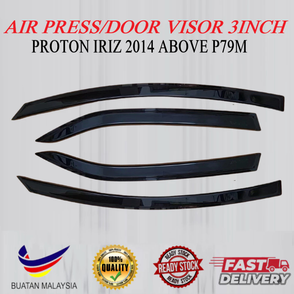 PROTON IRIZ 2014 ABOVE P79M Air Press Window Door Visor 3 Inch BUATAN ...