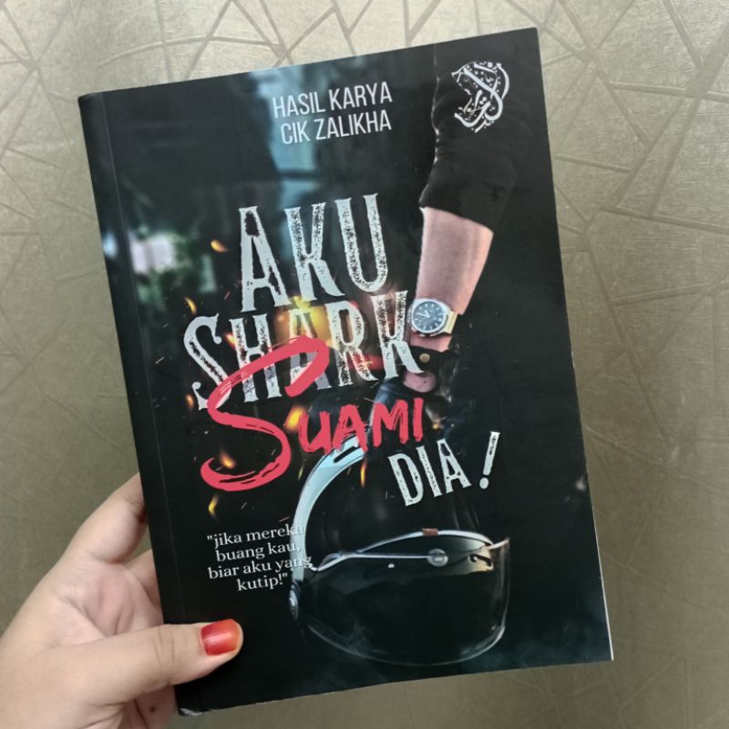 (PRELOVED NOVEL) AKU SHARK, SUAMI DIA! - CIK ZALIKHA 🔥ADA SIGN + FREE ...