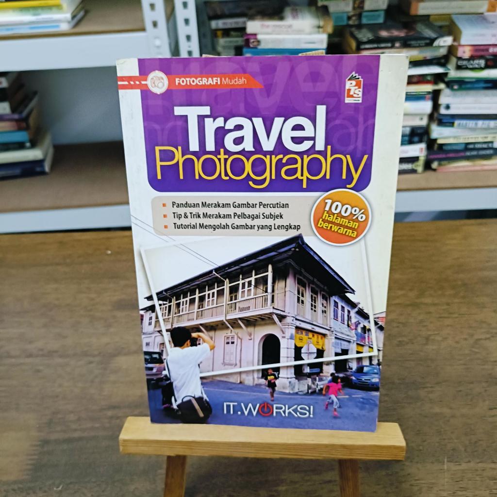 Travel Photography. Panduan Merakam Gambar Percutian. Tip & trik ...