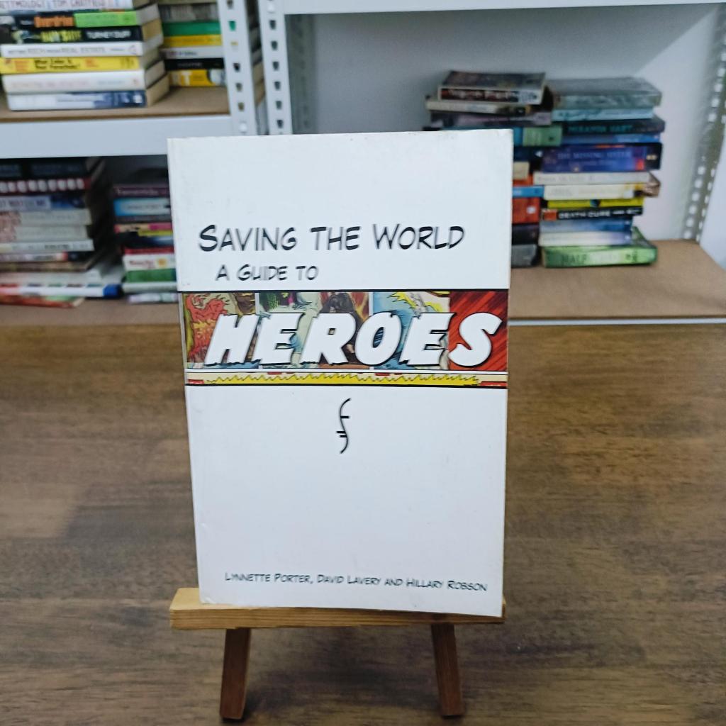 Saving the World: A Guide to Heroes Lynnette Porter , David Lavery ...