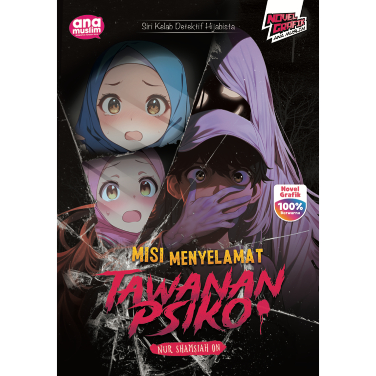 Misi Menyelamat Tawanan Psiko - Siri Novel Grafik Ana Muslim Kelab ... Misi Menyelamat Tawanan Psiko - Siri Novel Grafik Ana Muslim Kelab ...
