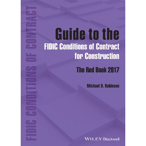 Guide to the FIDIC Conditions of Contract for Construction: The Red ...